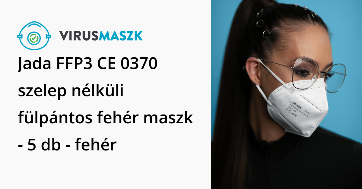 Jada FFP3 CE 0370 szelep nélküli fülpántos fehér maszk - 5 db | Vírusmaszk